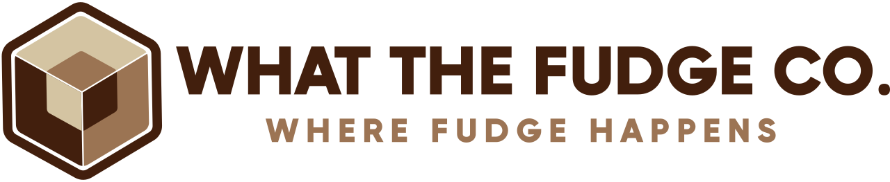 What The Fudge - Where Fudge Happens